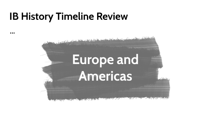 Zhi's Ib History Exam Timeline Review by Zhi Lin on Prezi