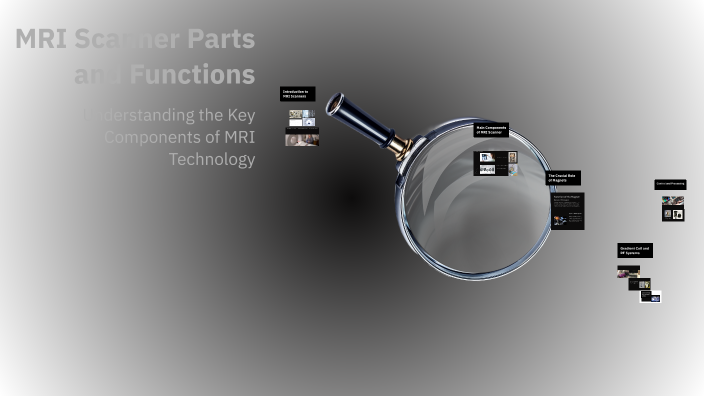 MRI Scanner Parts and Functions by Thiều Quang Tuấn on Prezi
