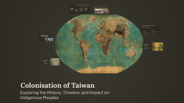Colonisation of Taiwan by Grace Felton on Prezi