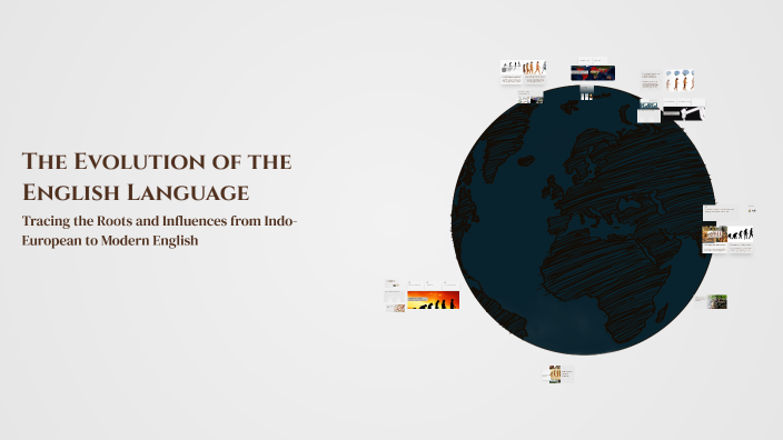 The Evolution of the English Language by mykaelle silva miller on Prezi