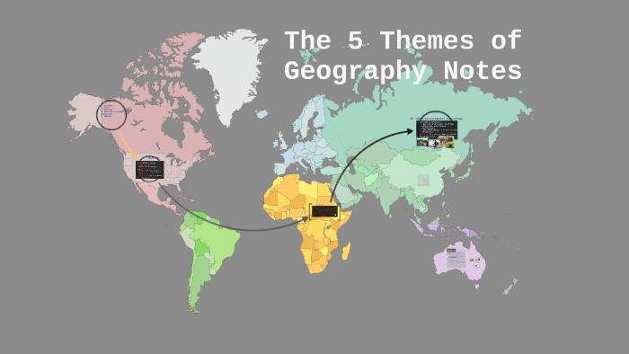 The 5 Themes of Geography Notes by Brooke Jackson on Prezi