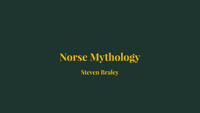 Norse Mythology by steven braley on Prezi