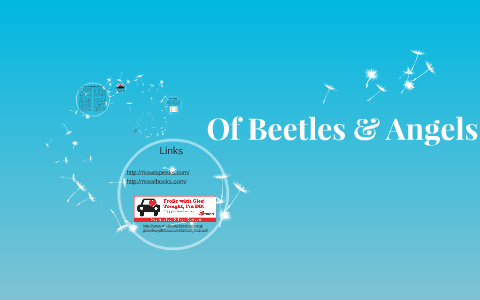Of Beetles & Angels by Wednesday Ahlers on Prezi
