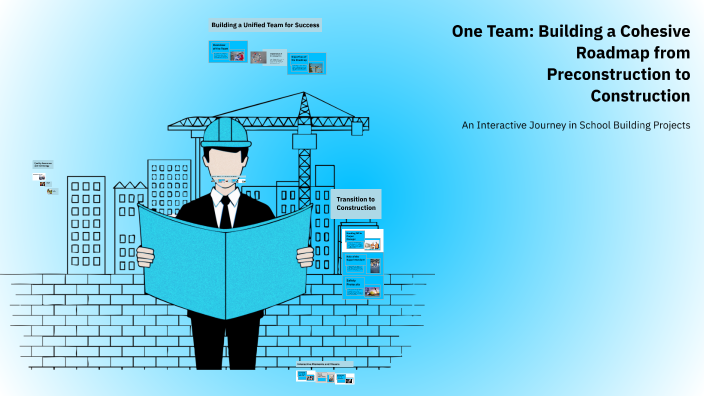 One Team: Building a Cohesive Roadmap from Preconstruction to ...