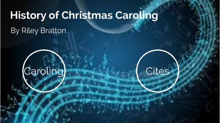 History of Christmas Carols by Riley Bratton on Prezi