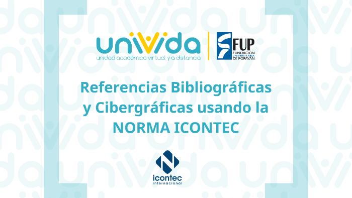 Referencias bibliográficas y cibergráficas usando la NORMA ICONTEC by ...