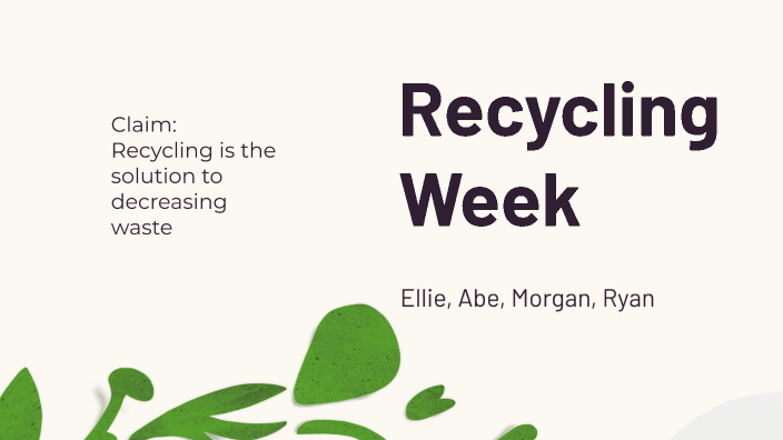 recycling week by Ellen Michelson on Prezi