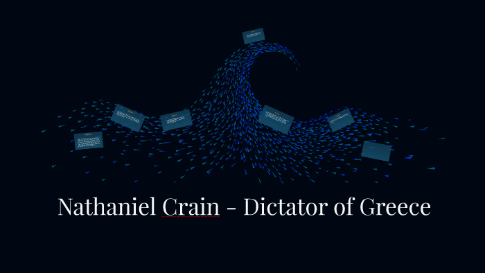 Nathaniel Crain - Dictator of Greece by natty crain