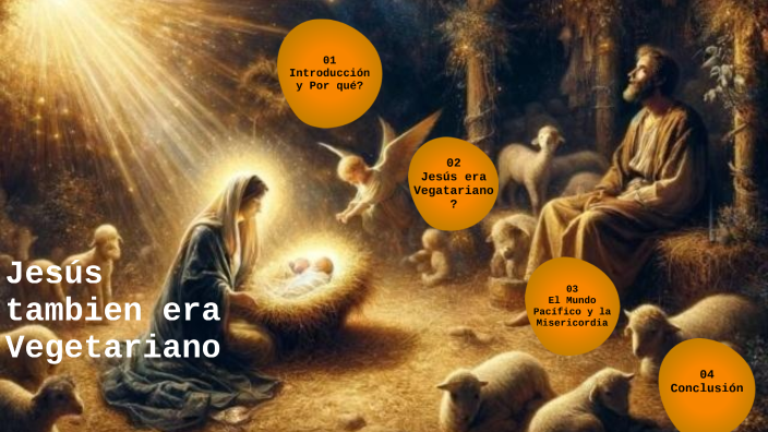 Jesús era Vegetariano by David Gamaliel Escobar Flores on Prezi