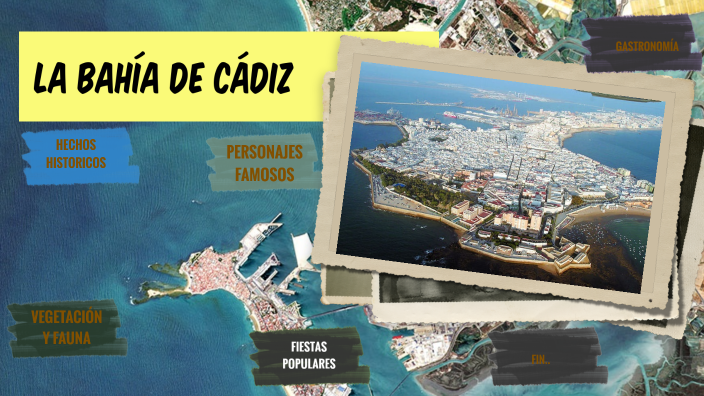 LA BAHIA DE CADIZ by Dennis alexander Camacho Tubon on Prezi