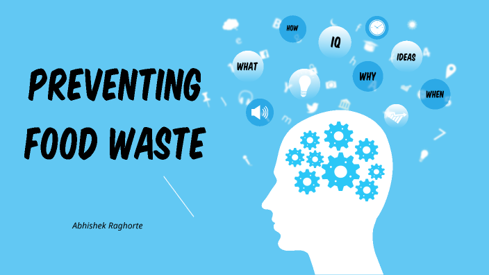 Food waste ppt. by Abhi Raghorte on Prezi