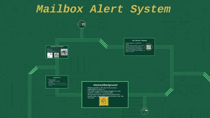 Mailbox Alert System by Brandon Huey on Prezi
