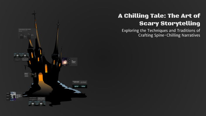 A Chilling Tale: The Art of Scary Storytelling by תומר בכר on Prezi