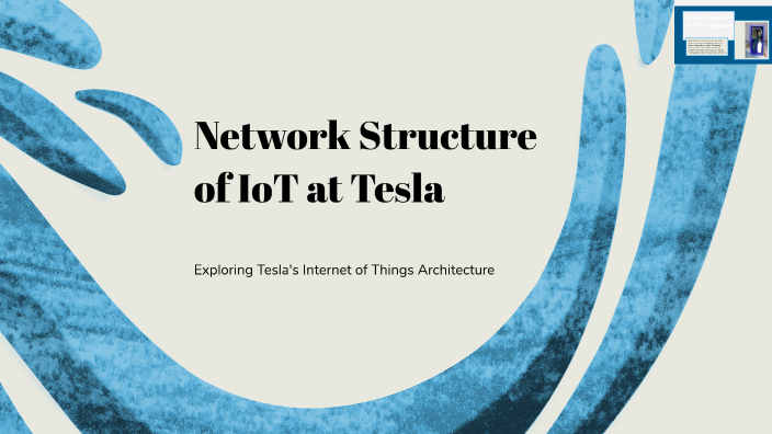 Network Structure of IoT at Tesla by Екатерина Семенова on Prezi