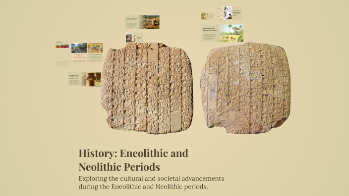 History: Eneolithic and Neolithic Periods by Nutsi Shotadze on Prezi