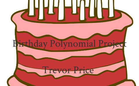Birthday Polynomials by Trevor Price on Prezi