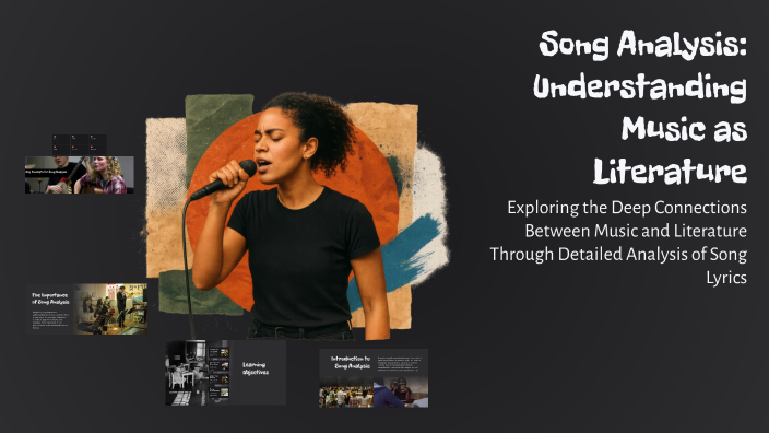 Song Analysis: Understanding Music as Literature by Celsa Solis on Prezi