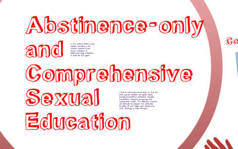 Abstinence-only Education Vs. Comprehensive Sexual Education by ...