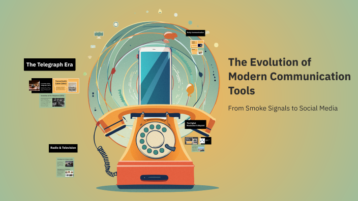 The Evolution of Modern Communication Tools by Taimoor Sadke on Prezi