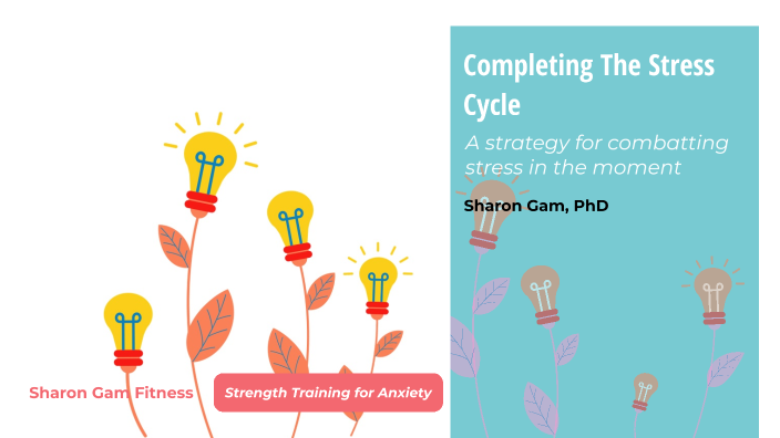 Completing The Stress Cycle by Sharon Gam on Prezi