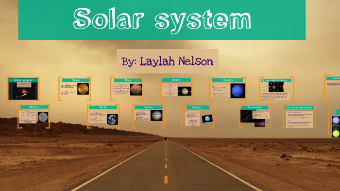 Solar system by laylah nelson on Prezi