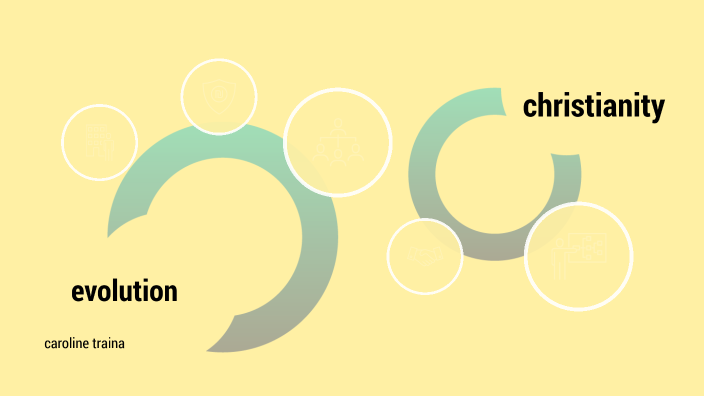Christianity vs Evolution by Caroline Traina on Prezi