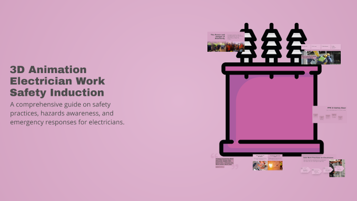 3D Animation Electrician Work Safety Induction by Ariel Kao on Prezi