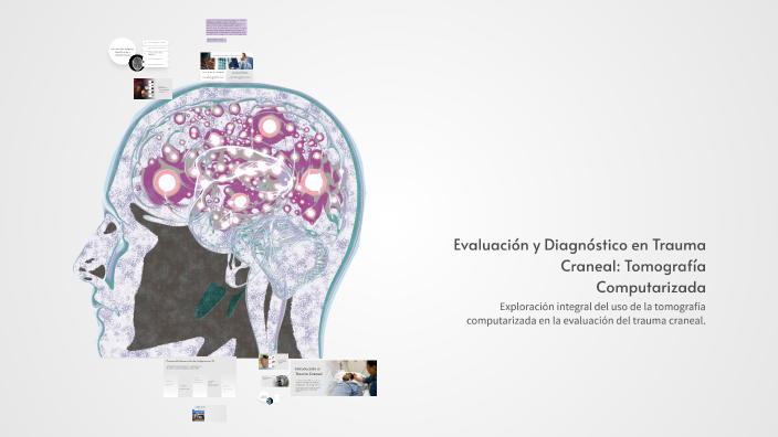 Evaluación y Diagnóstico en Trauma Craneal: Tomografía Computarizada by ...