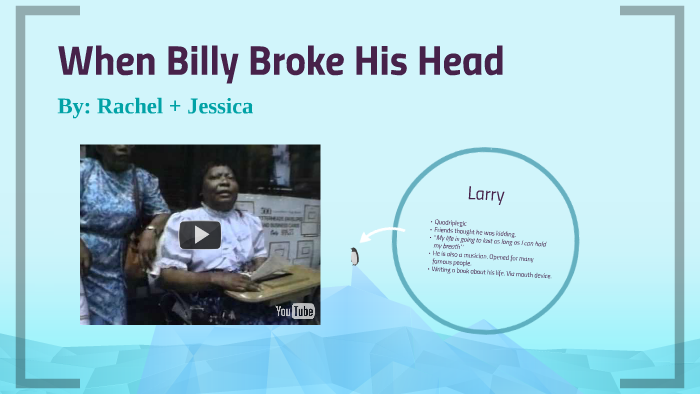 When Broke His Head by Jessica Gretz on Prezi