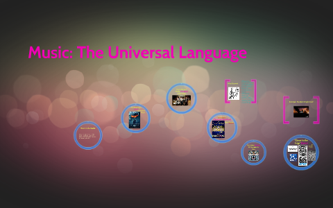 Music: The Universal Language by Ashton Popp on Prezi