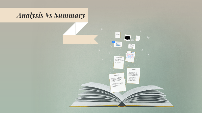Analysis Vs Summary by Holly Horner on Prezi