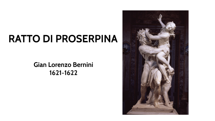 Ratto di Proserpina by vittoria cecchi on Prezi