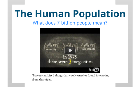 Human Population Activity by Katherine LaCommare on Prezi