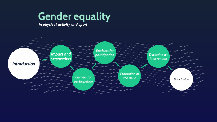 Gender equality in physical activity and sport by Riley Khan on Prezi