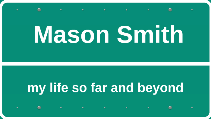 Mason Smith by Mrs. Rucker on Prezi