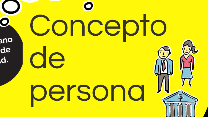 Concepto de persona by Ludwing Ponce de León on Prezi