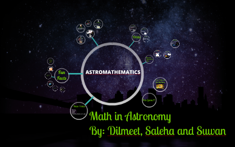 Math in Astronomy by Dilmeet Bhangoo on Prezi