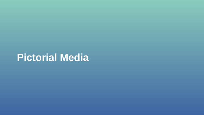 Pictorial Media by jarlyn estoya on Prezi