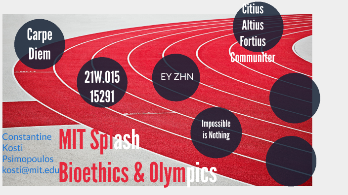 MIT Splash Bioethics and the Olympics by Constantine Psimopoulos on Prezi