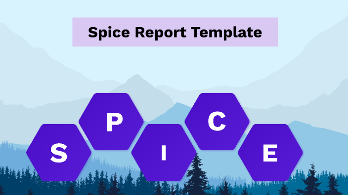 Spice Report Template by sam torrance on Prezi