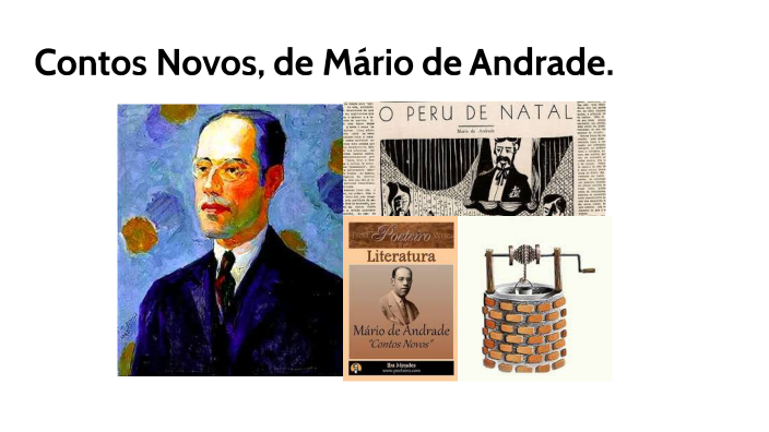 Contos Novos - Mário de Andrade. by Gui Benetti on Prezi