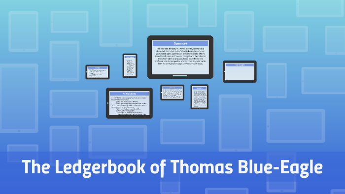 The Ledgerbook of Thomas Blue-Eagle by Savannah Smith on Prezi
