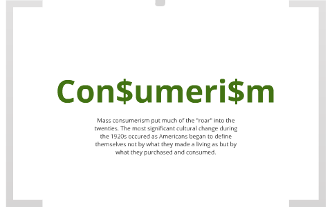 Roaring 1920s Oral Presentation: Consumerism by Arlene Cai on Prezi