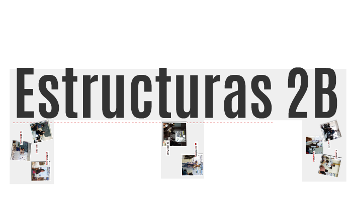 Estructuras 2B by on Prezi