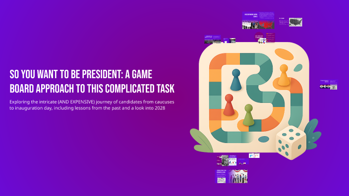 The Path to the Presidency: A Game Board Approach by Cormac Jewell on Prezi