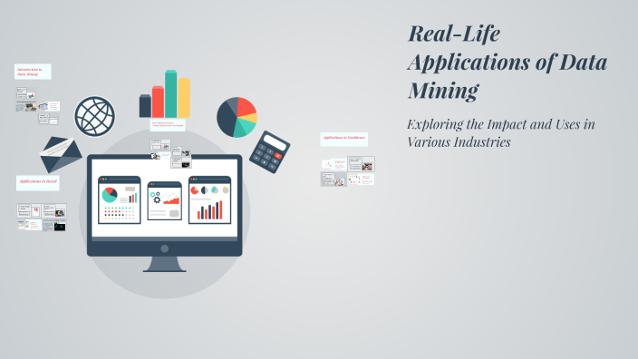 Real-Life Applications of Data Mining by TEJAS KUMBHANI on Prezi