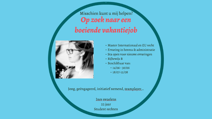 Misschien kan u mij helpen? by ines swaelens on Prezi