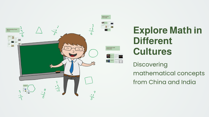 Explore Math in Different Cultures by Anuj Jain on Prezi