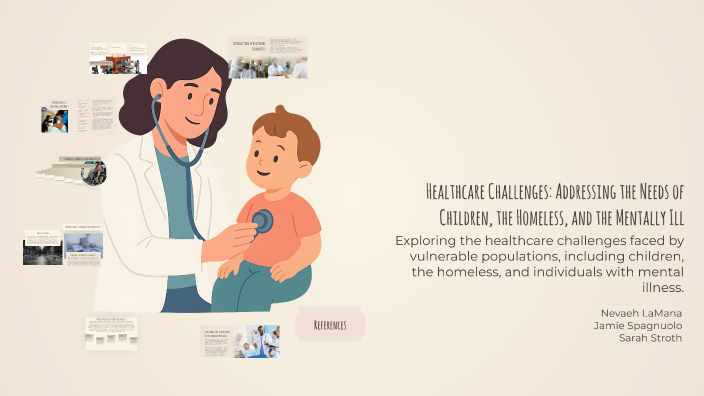 Healthcare Challenges: Addressing the Needs of Children, the Homeless ...
