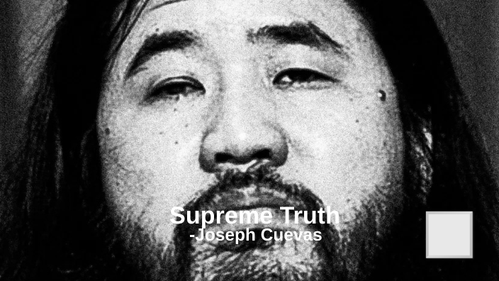 Supreme Truth by Joseph Cuevas on Prezi
